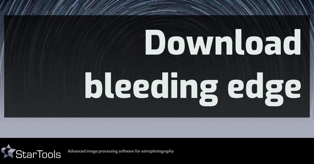 StarTools: Download bleeding edge