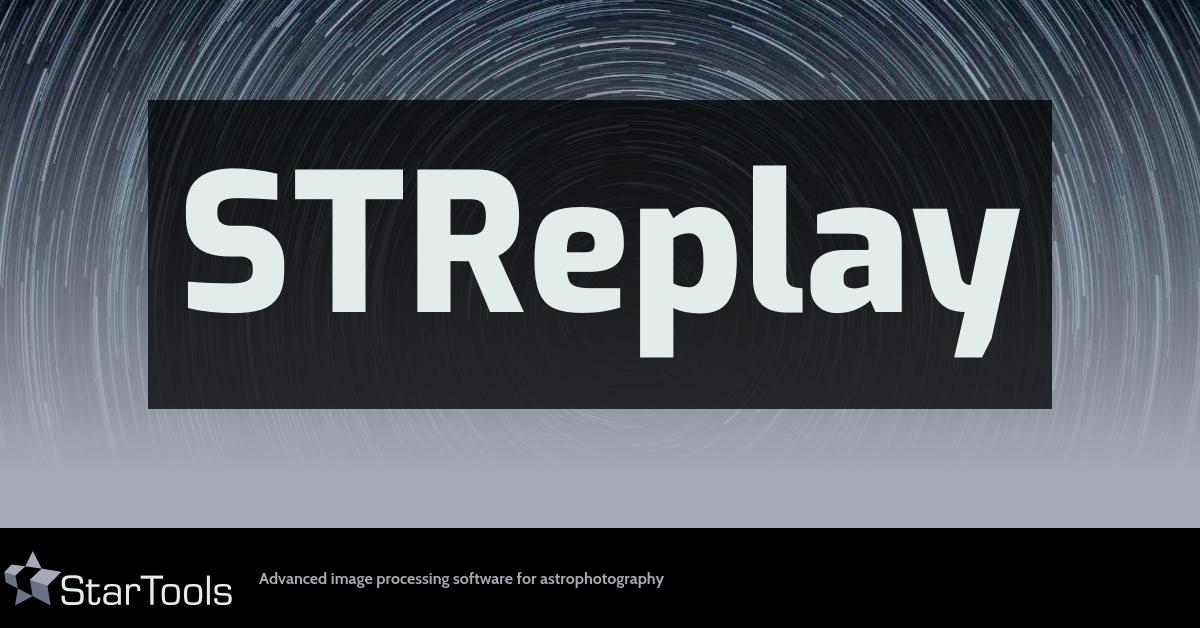 StarTools: 3rd party tutorials and resources: STReplay