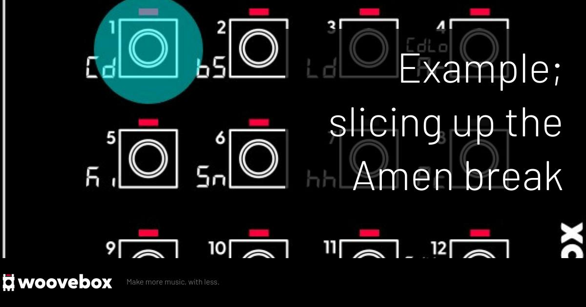 Sampler & vocoder: Example; slicing up the Amen break