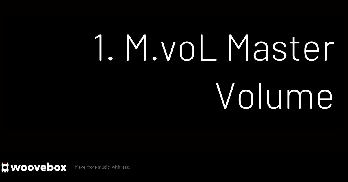 Woovebox: Glob Gobal page: 1. M.voL Master Volume