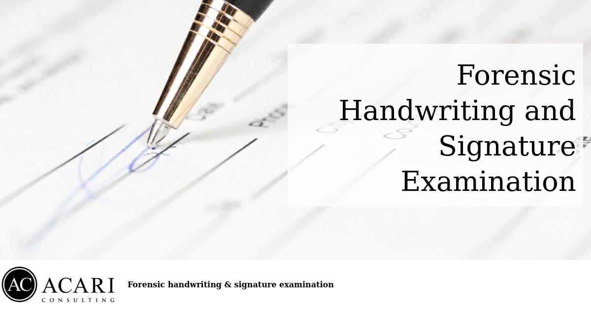 Services: Forensic Handwriting and Signature Examination