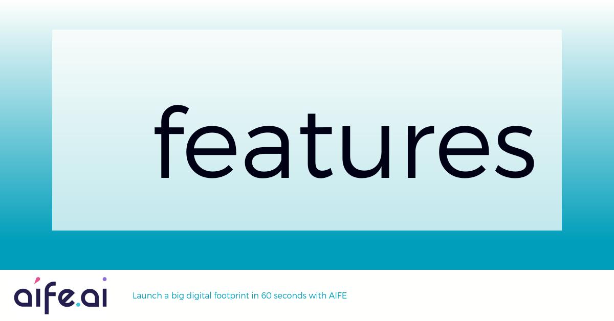 AIFE.AI: Features