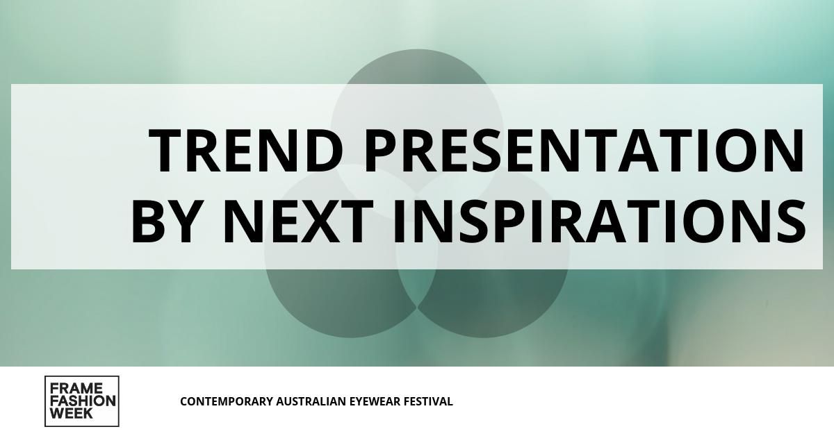Program: TREND PRESENTATION BY NEXT INSPIRATIONS