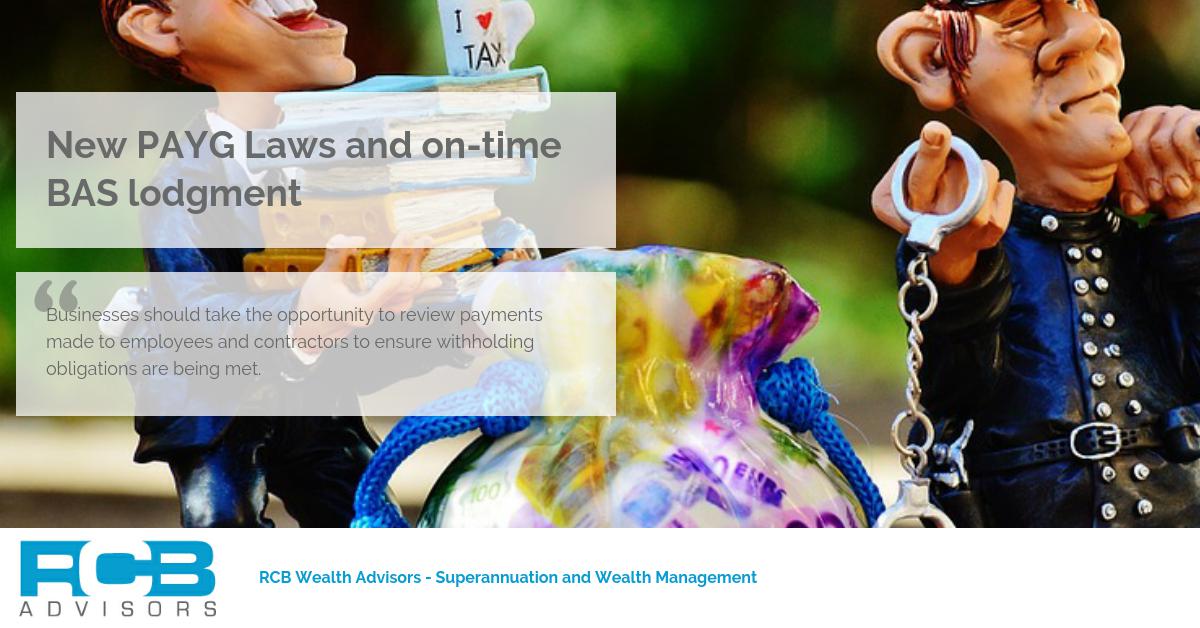 Latest News: New PAYG Laws and on-time BAS lodgment