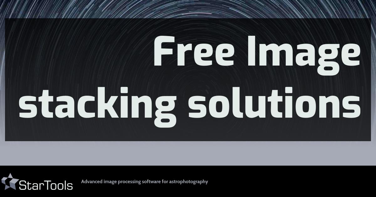 Links & tutorials: Free Image stacking solutions