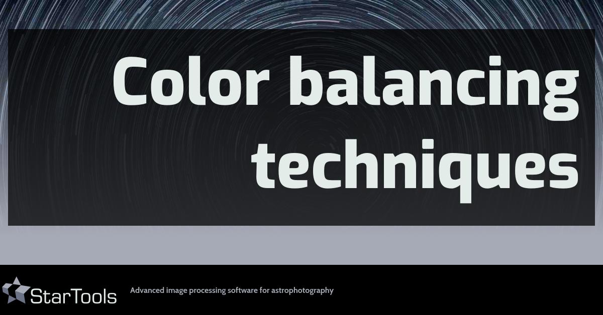 StarTools: Usage: Color balancing techniques
