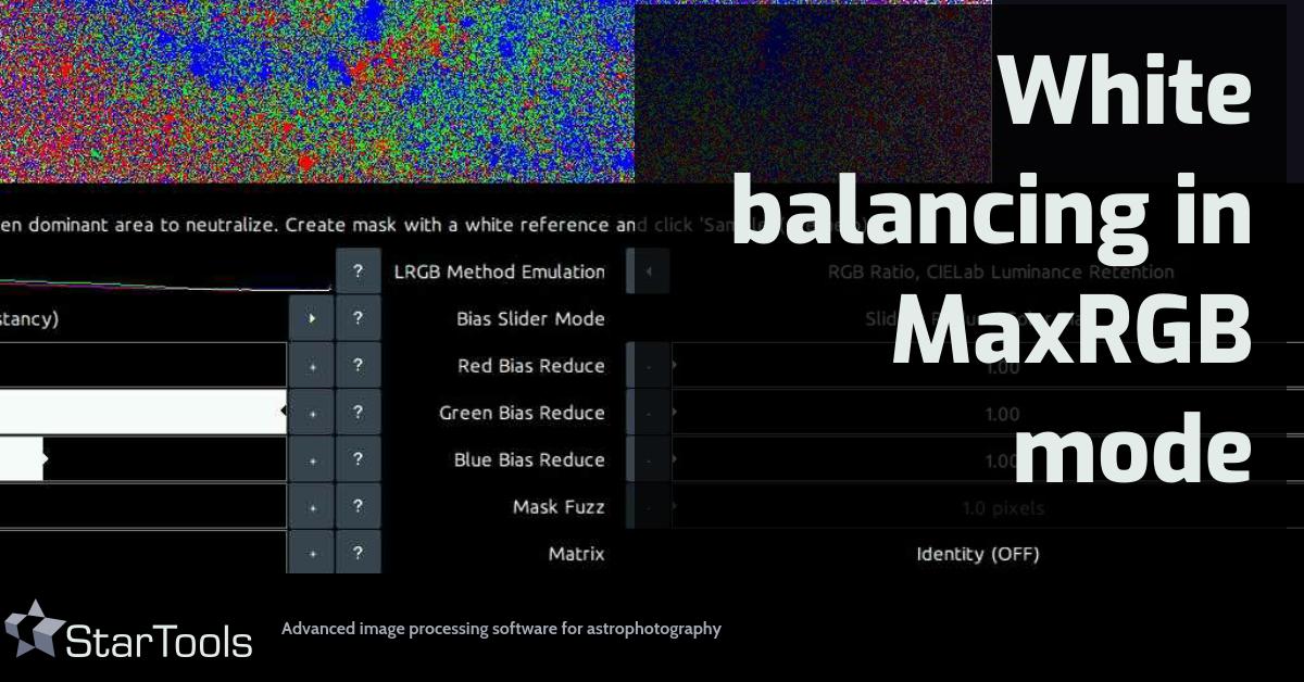 How to determine a good color balance: White balancing in MaxRGB mode