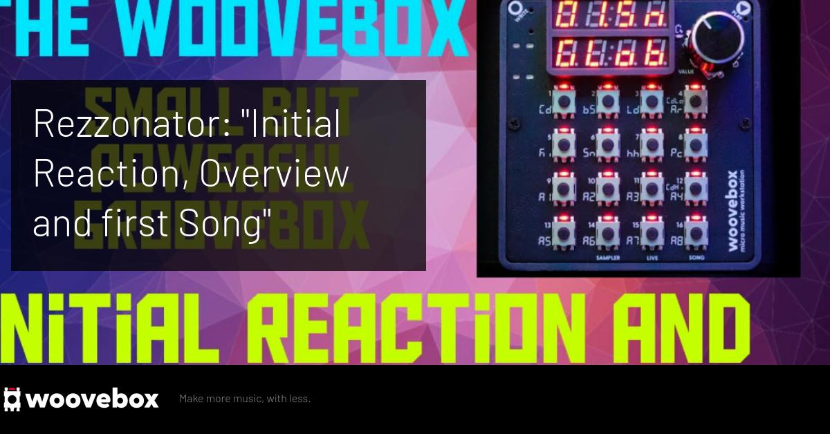 Video resources, tutorials and reviews: Rezzonator: "Initial Reaction ...