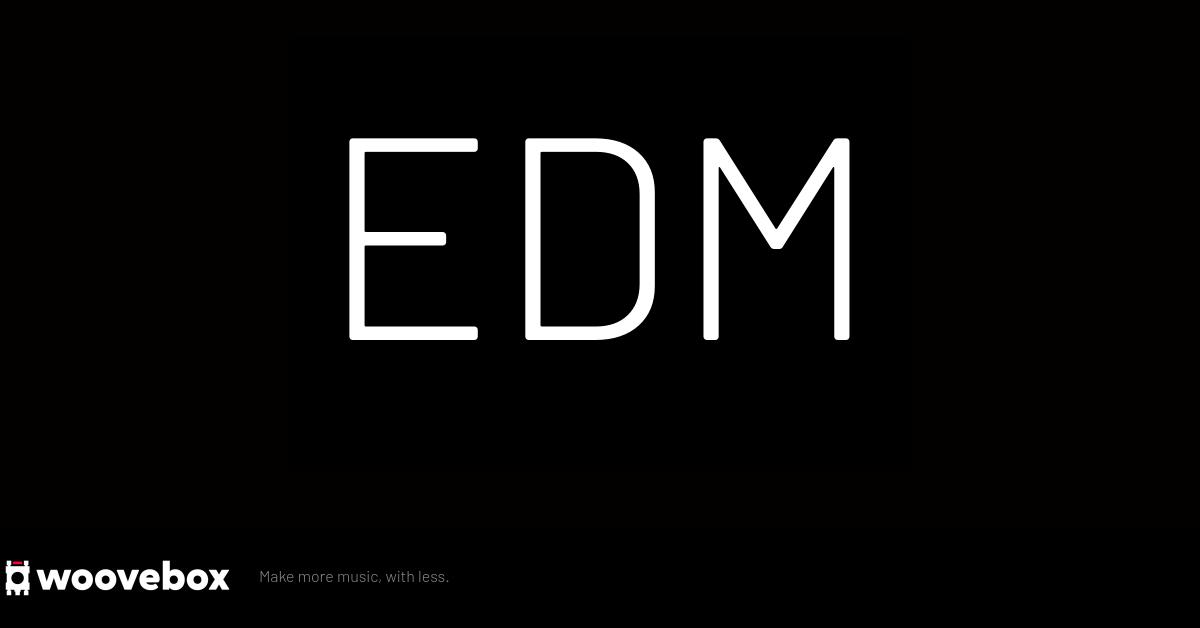 Woovebox: Genres: EDM